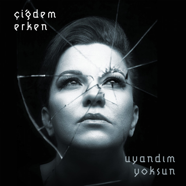 Uyandım Yoksun - Album by Çiğdem Erken | Spotify