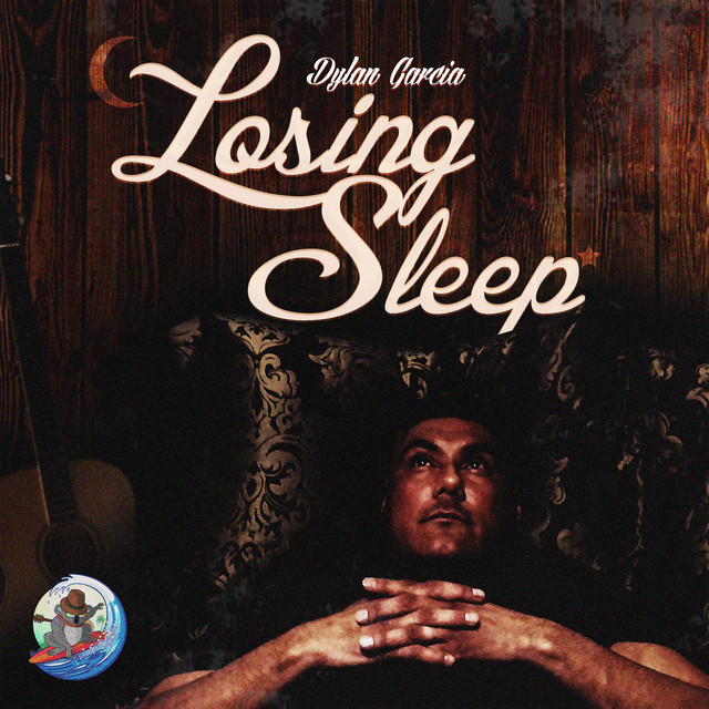 Losing Sleep - Single by Dylan Garcia | Spotify