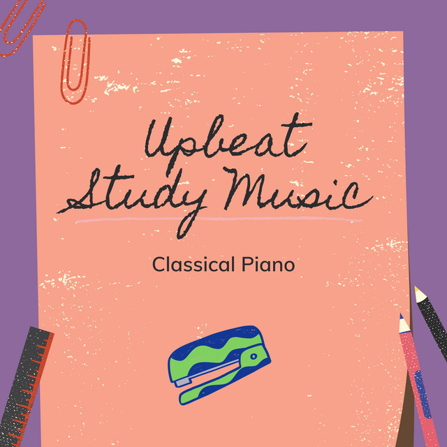 Upbeat Study Music Classical Piano - Album by Upbeat Study Music | Spotify