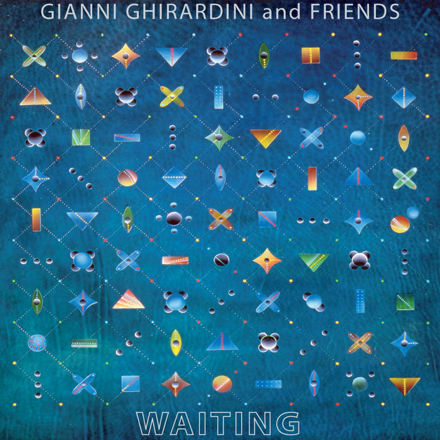 Waiting - Album by Gianni Ghirardini And Friends | Spotify