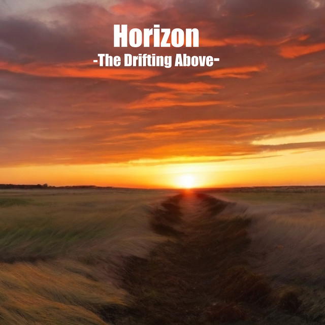 Horizon - song and lyrics by The Drifting Above | Spotify