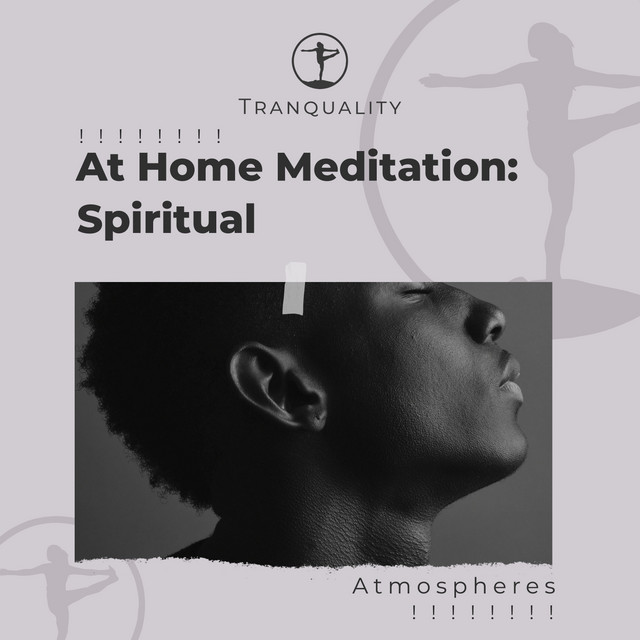 At Home Meditation: Spiritual Atmospheres ! ! ! ! ! ! ! ! - Album by Deep