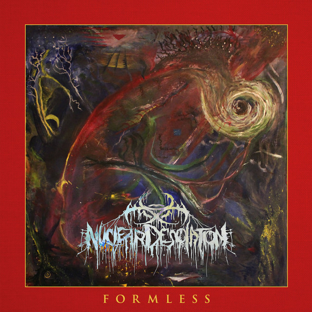 Formless - Album by Nuclear Desolation | Spotify