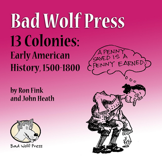 13 Colonies: Early American History, 1500 to 1800 - Album by Bad Wolf ...