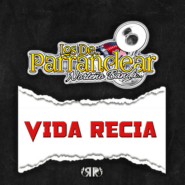 VIDA RECIA - song and lyrics by LOS DE PARRANDEAR NORTEÑO BANDA | Spotify