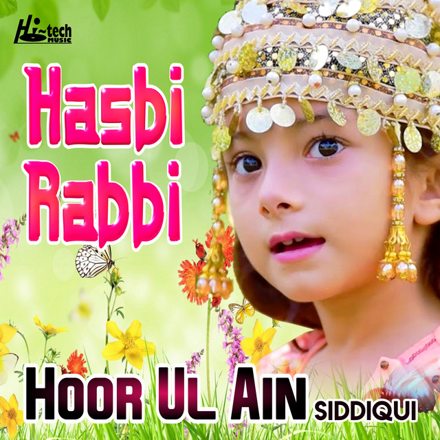 Hasbi Rabbi - Single by Hoor ul Ain Siddiqui | Spotify