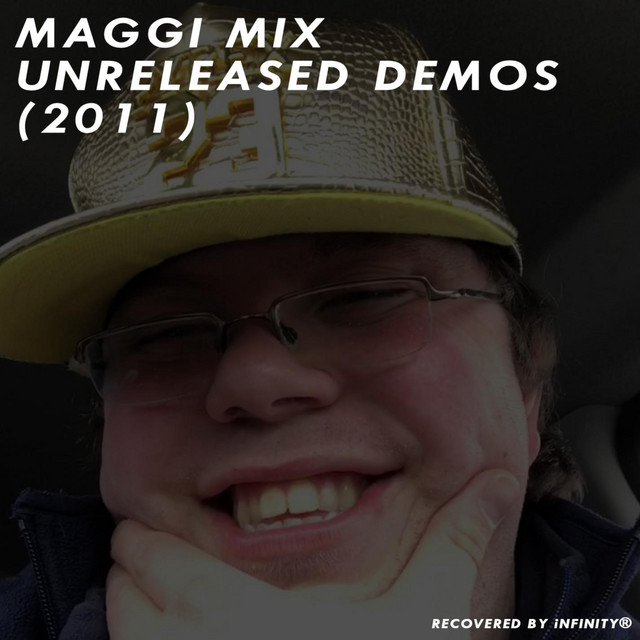 Unreleased Demos (2011) - EP by Maggi Mix | Spotify