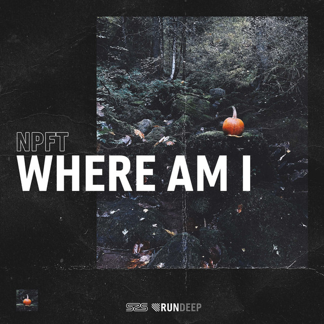 Where Am I - Single by NPFT | Spotify