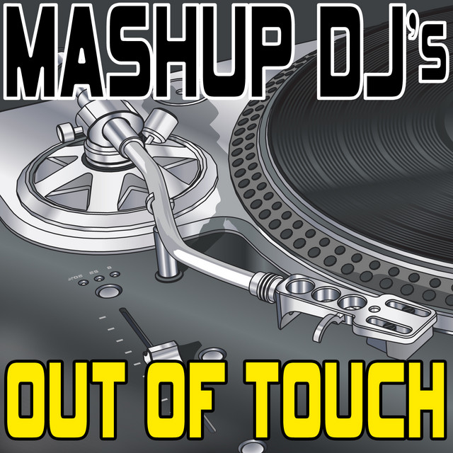 Out Of Touch (Remix Tools For Mash-Ups) – Single de Mashup DJ's | Spotify