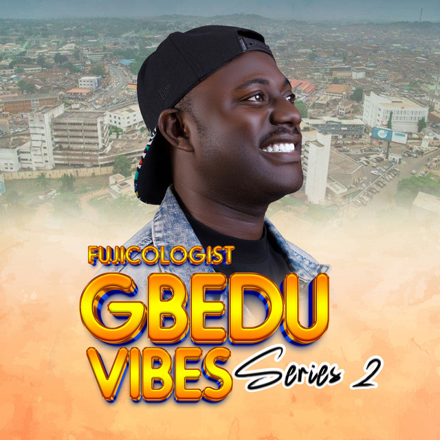 Gbedu Vibes Series 2 (Live) - Single by FUJICOLOGIST | Spotify