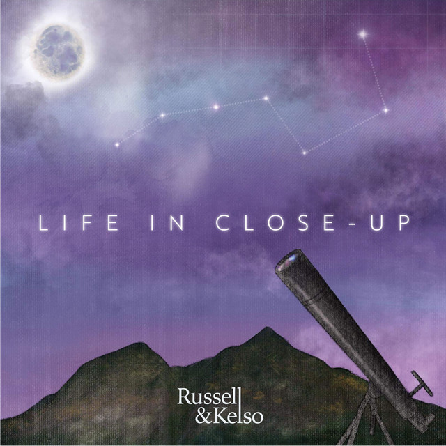 Life in Close-Up - Album by Russell & Kelso | Spotify