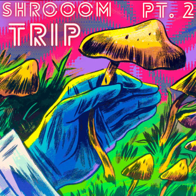 Shroom Trip Pt. 2 - Single by Tree Hugger Jello | Spotify