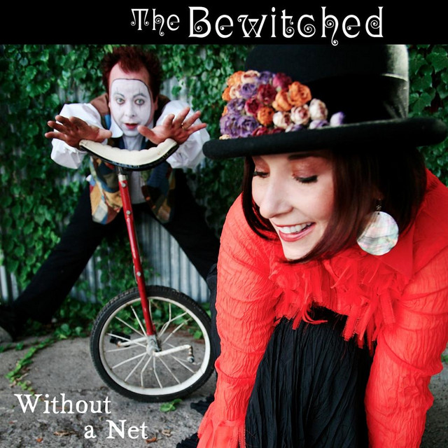 Without a Net - Album by The Bewitched | Spotify