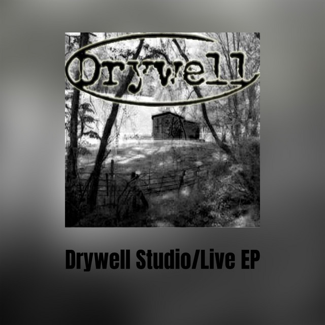 Drywell Studio/Live EP - EP by Drywell | Spotify