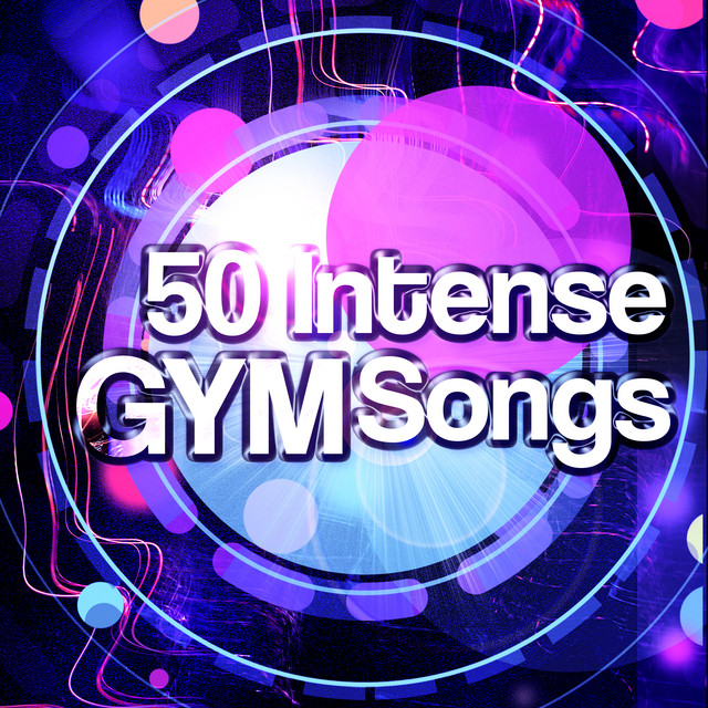 50 Intense Gym Songs - Album by Gym Music | Spotify
