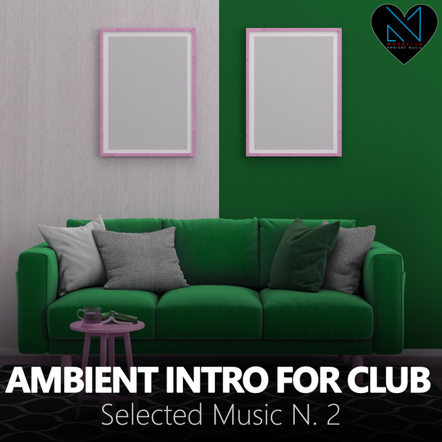 Ambient Intro for Club, Selected Music N. 2 - Compilation by Various ...