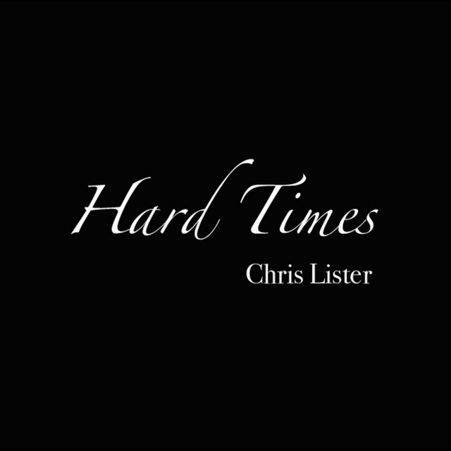 Hard Times - Single by Chris Lister | Spotify