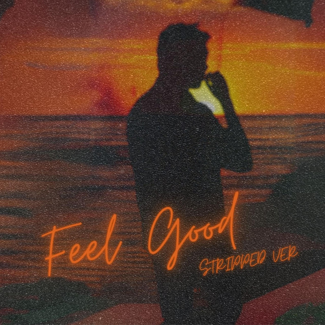 Feel Good (Stripped Down Ver) - Single by Yojj | Spotify