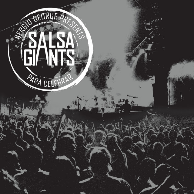 Para Celebrar (Live Version) - Single by Sergio George's Salsa Giants ...