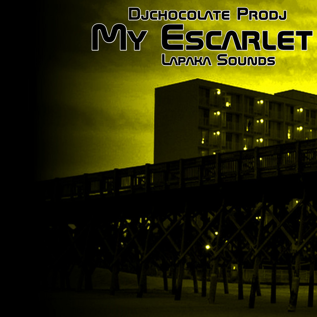 My Escarlet - Single by DJ Chocolate Prodj | Spotify