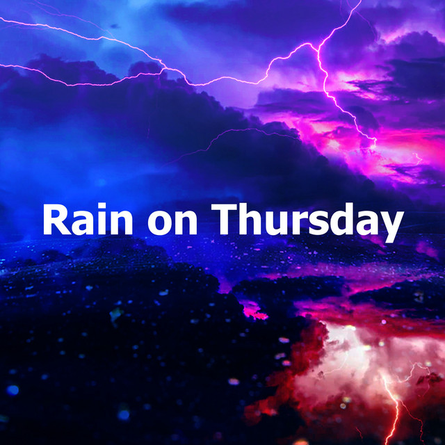 Rain on Thursday - Album by Thunder Storm | Spotify