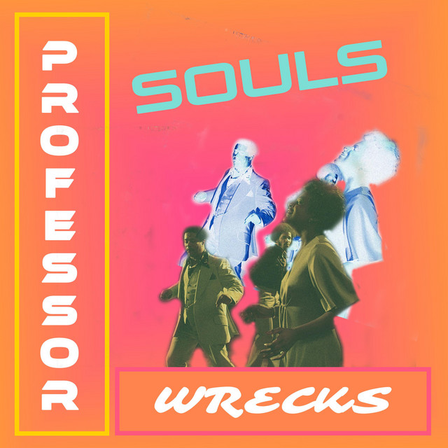 Souls - Single by Professor-Wrecks | Spotify