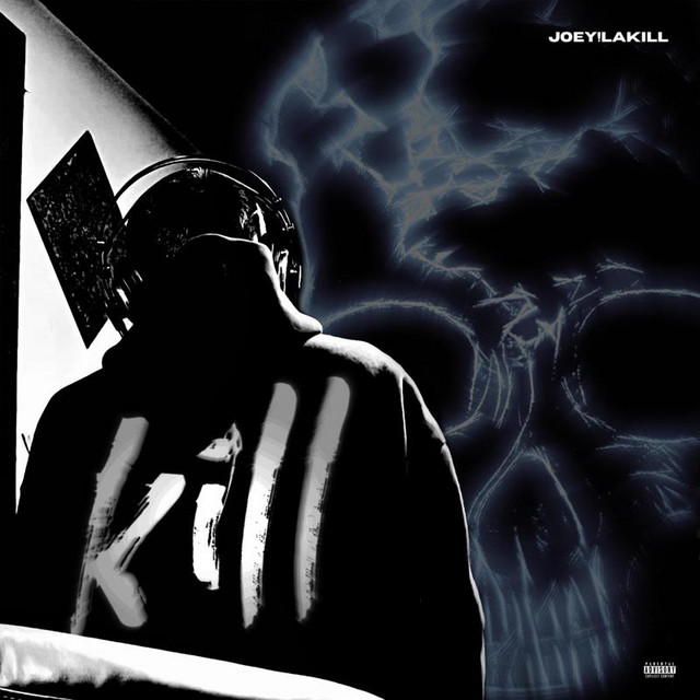 KiLL - Single by JOEY!LAKiLL | Spotify