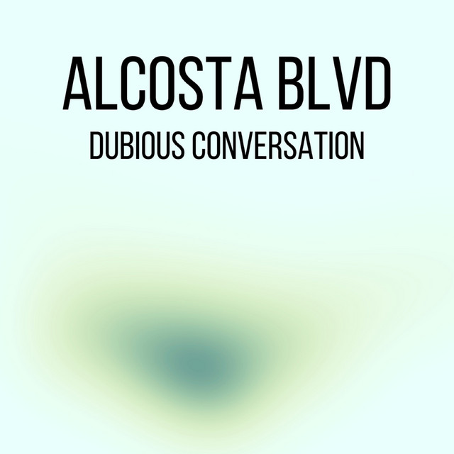Dubious Conversation - Airplay Mix - song and lyrics by Alcosta Blvd ...