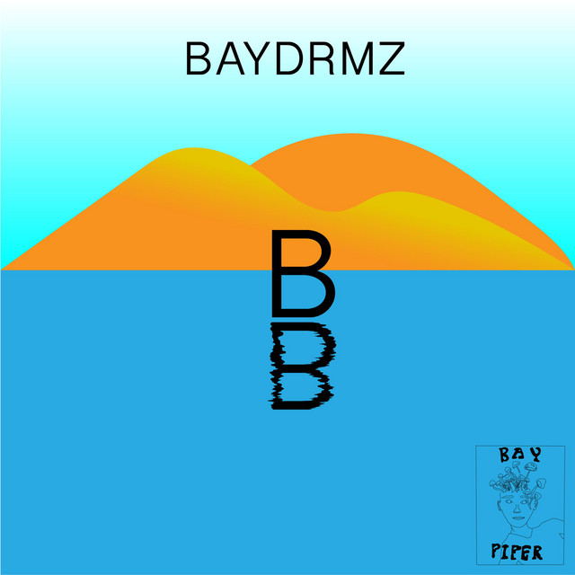 Baydrmz - Single by Bay Piper | Spotify