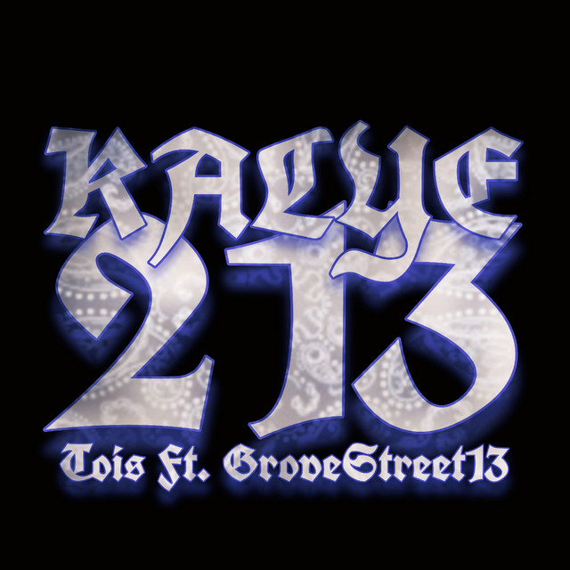 Kalye 213 - song by TOiS, GroveStreet13 | Spotify