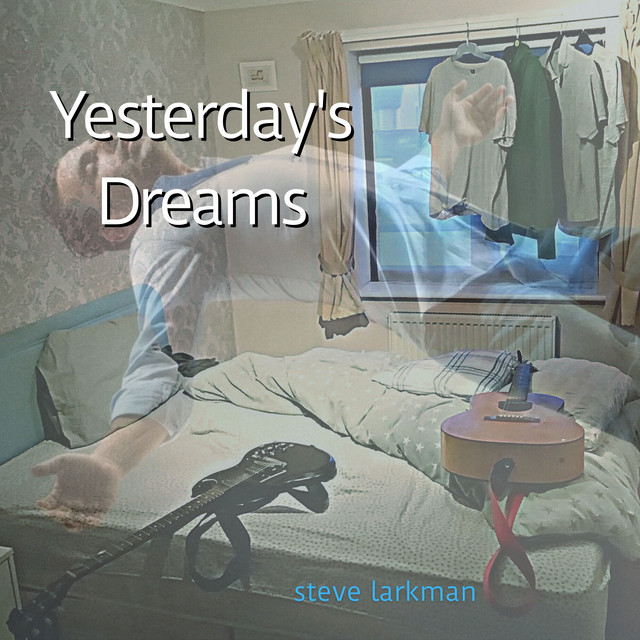 Yesterday's Dreams - Single by Steve Larkman | Spotify