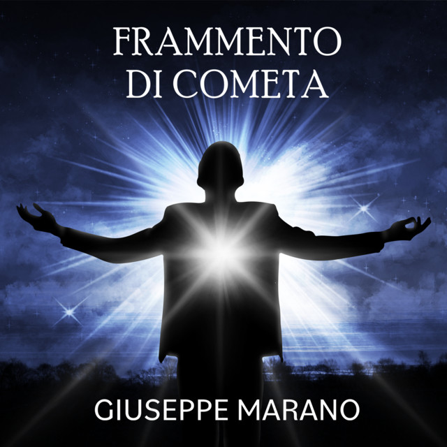 Frammento di cometa - Album by Giuseppe Marano | Spotify