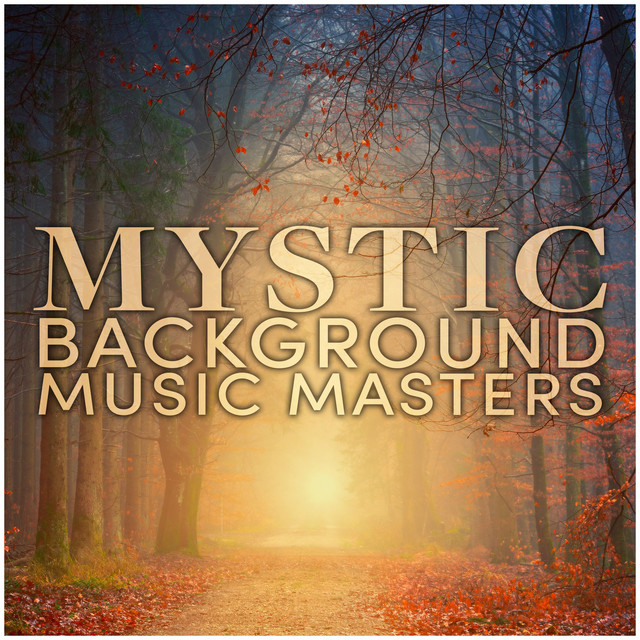 Mystic Background Music Masters - Album by Mystic Background Music ...