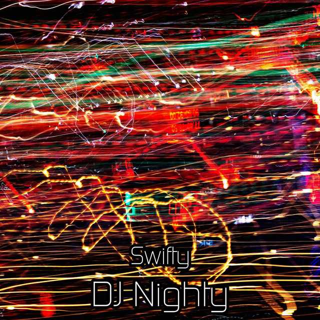 Swifty - Single by DJ Nighty | Spotify