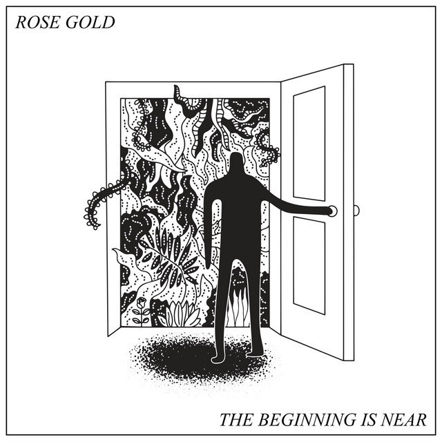 The Beginning Is Near - EP by Rose Gold | Spotify