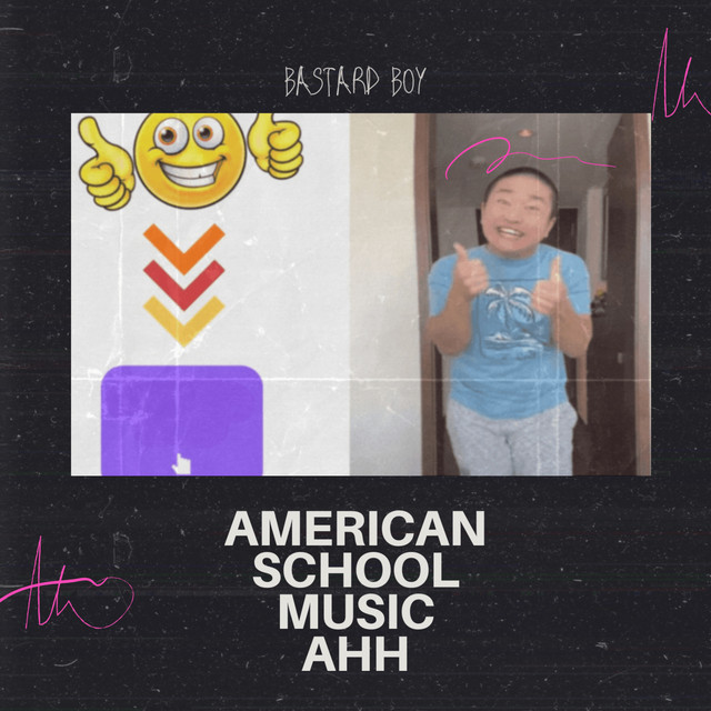 American School Ahh Music - Single by Bastard Boy | Spotify