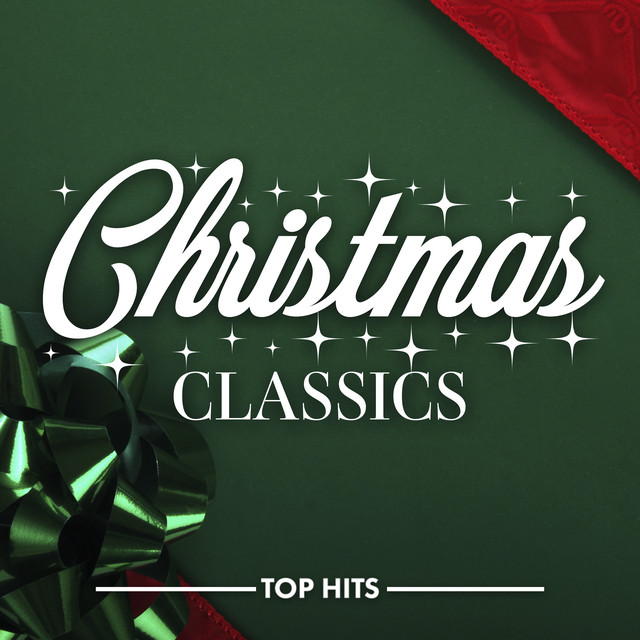 Christmas Classics - Compilation by Various Artists | Spotify