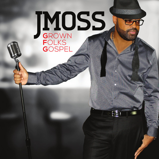 Grown Folks Gospel - Album by J Moss | Spotify
