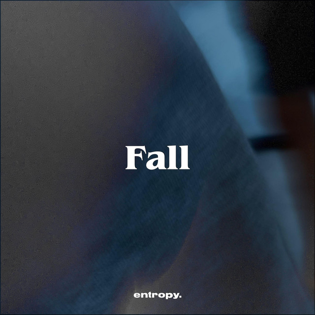 Fall - song and lyrics by entropy. | Spotify