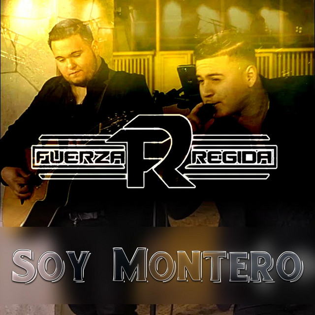 Soy Montero - Single by Fuerza Regida | Spotify