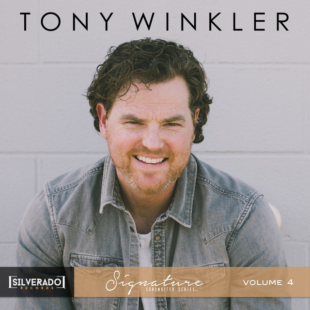 Silverado Signature Songwriter Series, Vol. 4 - Single by Tony Winkler ...