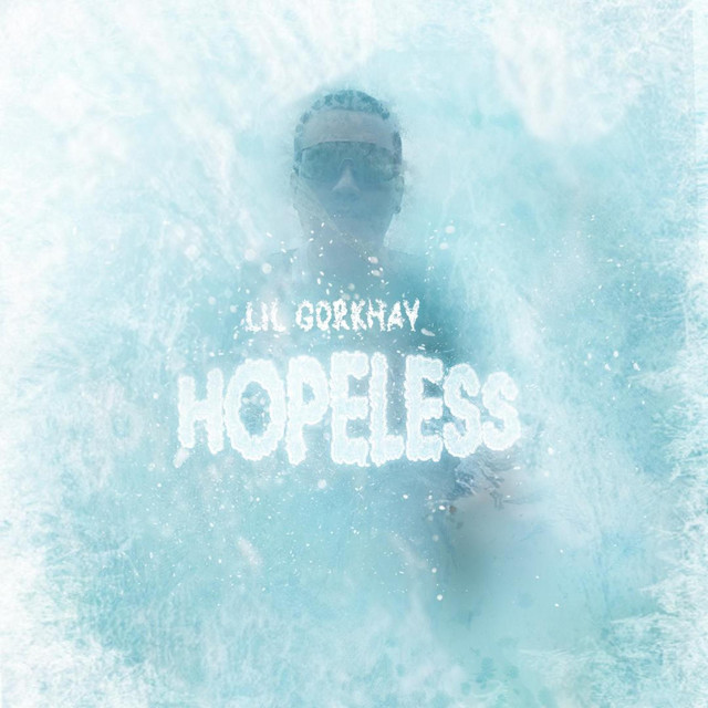 Hopeless - Album de Lil Gorkhay | Spotify