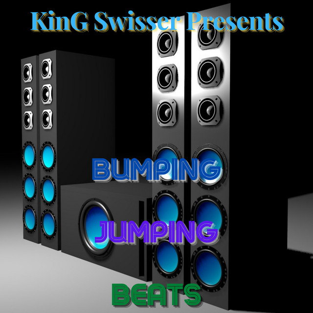 Bumping Jumping Beats - Album by KinG Swisser | Spotify