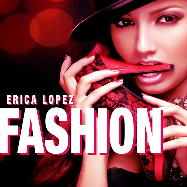 Fashion - Single by Erica Lopez | Spotify
