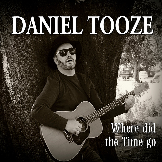 Where Did The Time Go - Album by Daniel Tooze | Spotify