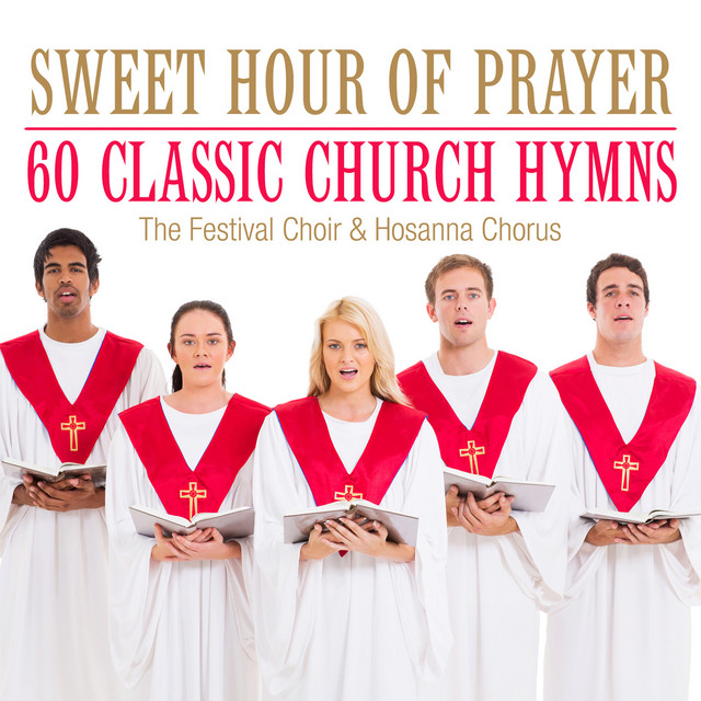 Sweet Hour of Prayer-60 Classic Church Hymns - Album by The Festival ...