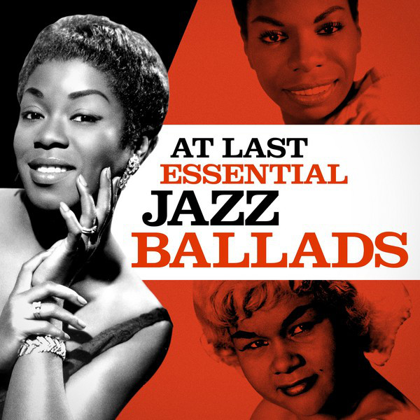 At Last - Essential Jazz Ballads - Compilation by Various Artists | Spotify
