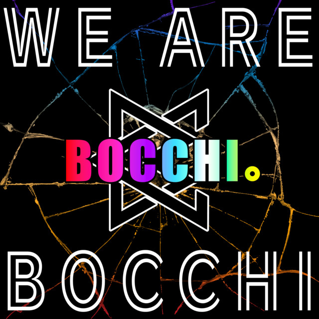 WE ARE BOCCHI - Single by BOCCHI。 | Spotify