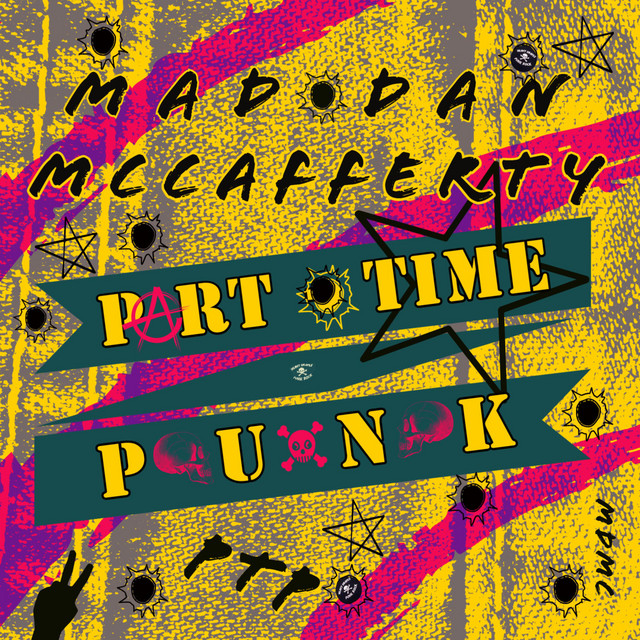 Part Time Punk - Album by Mad Dan McCafferty | Spotify