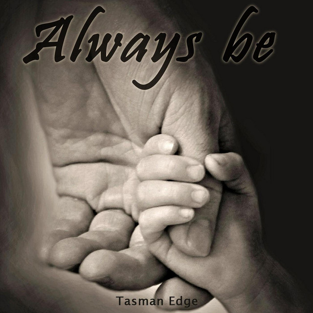 Always Be - Single by Tasman Edge | Spotify